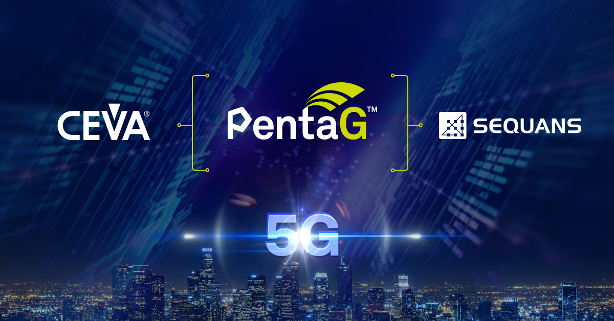 Sequans Licenses CEVA 5G Modem IP for Broadband IoT Platform