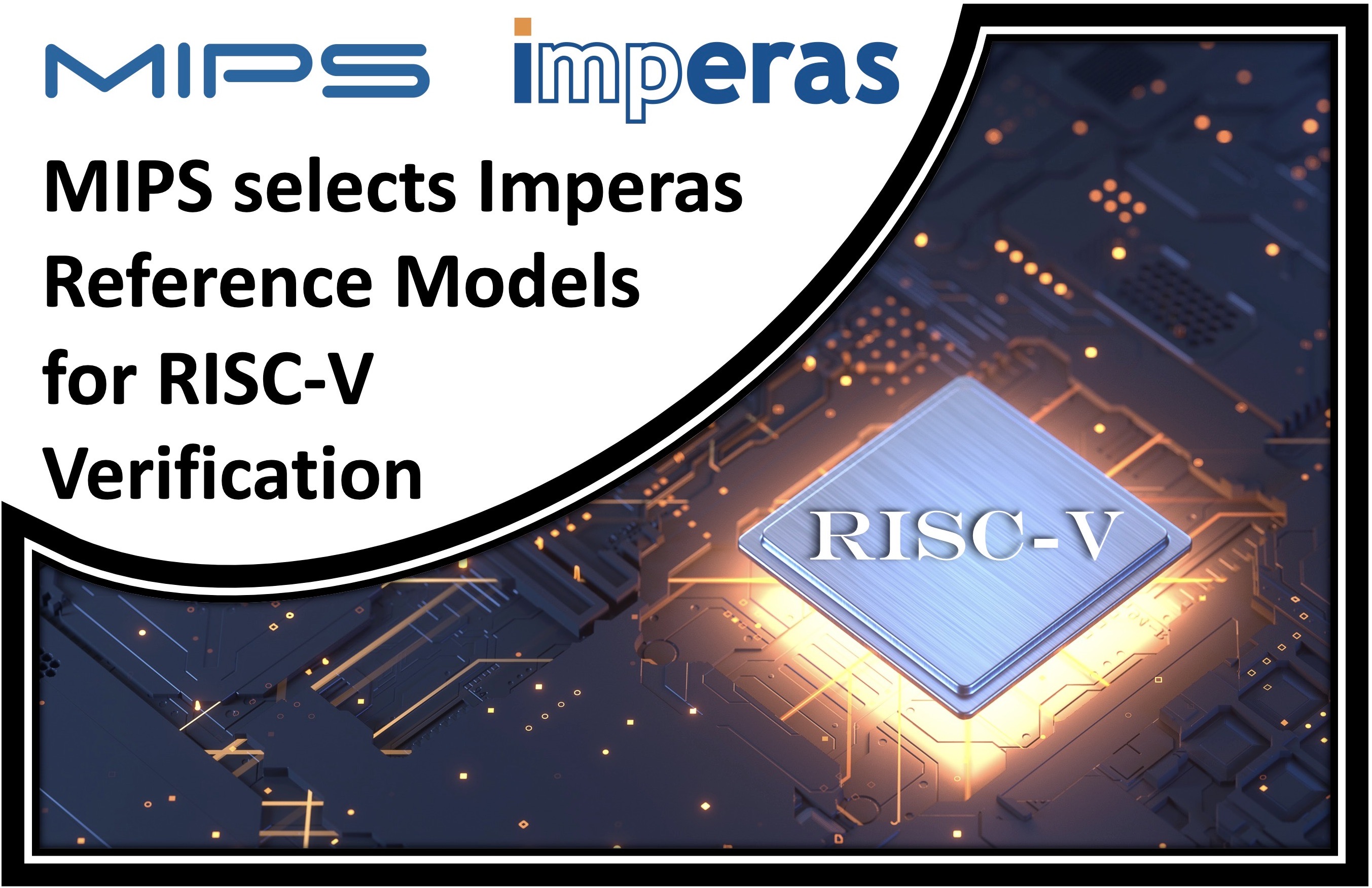 MIPS selects Imperas Reference Models for RISC-V Processor Verification MIPS selects Imperas Reference Models for RISC-V Processor Verification