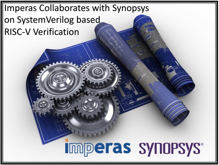 Imperas Collaborates with Synopsys on SystemVerilog based RISC-V ... Imperas Collaborates with Synopsys on SystemVerilog based RISC-V ...