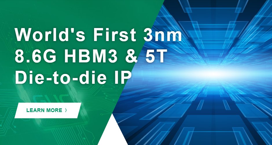创意电子采用台积电先进封装技术完成 3 纳米 8.6Gbps HBM3 与 5Tbps/mm GLink-2.5D IP流片