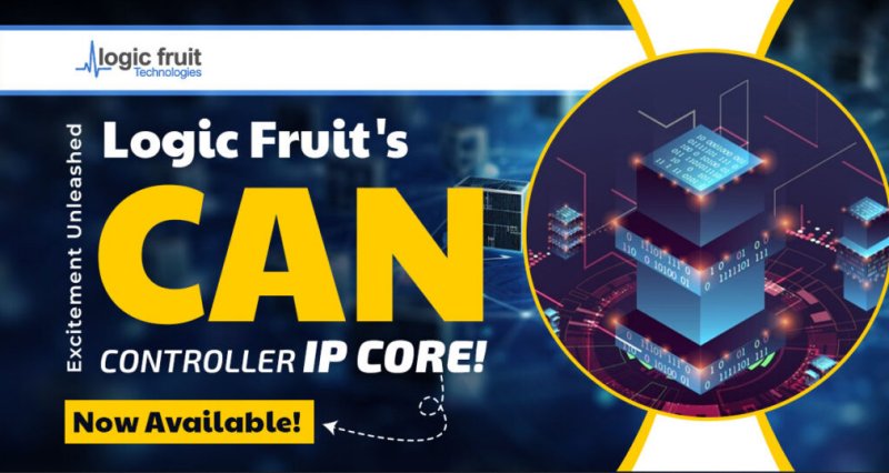 Logic Fruit Technologies Launches Can Controller Ip Core